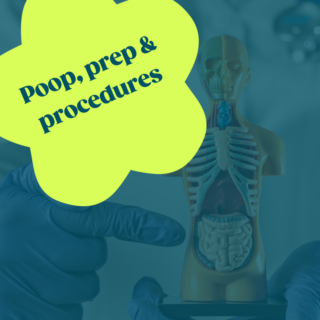 Poop, prep & procedures: Demystifying the tests and treatments at the ...